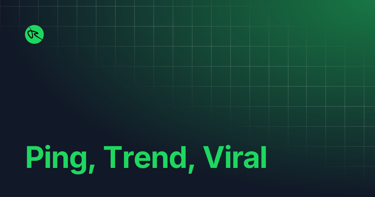 Ping, Trend, Viral | wavr.fun
